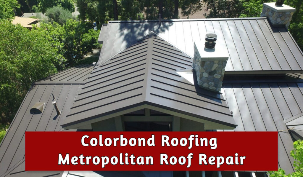 Colorbond Roof: Easy Method That Works For All
